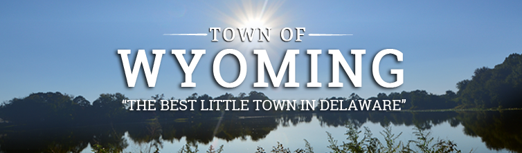 Home - Town of Wyoming - Kent County Delaware